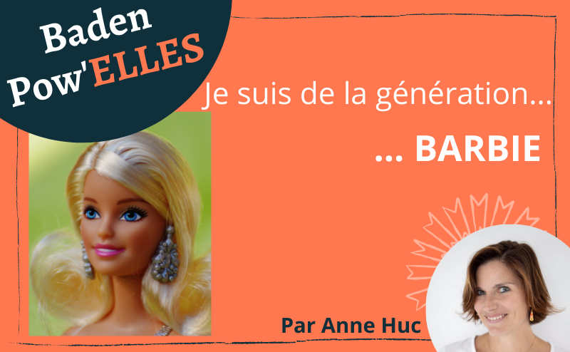 [Baden Pow'ELLES] "Je suis de la génération Barbie"